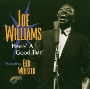 Havin' a Good Time by Joe Williams featuring Ben Webster (Album ...