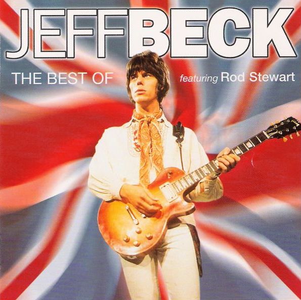 The Best of Jeff Beck (Featuring Rod Stewart) by Jeff Beck (Compilation ...