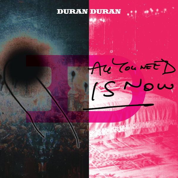 All You Need Is Now by Duran Duran (Album, Synthpop): Reviews, Ratings ...
