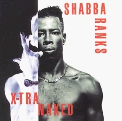 X-tra Naked by Shabba Ranks (Album; Epic; E 52464): Reviews, Ratings ...
