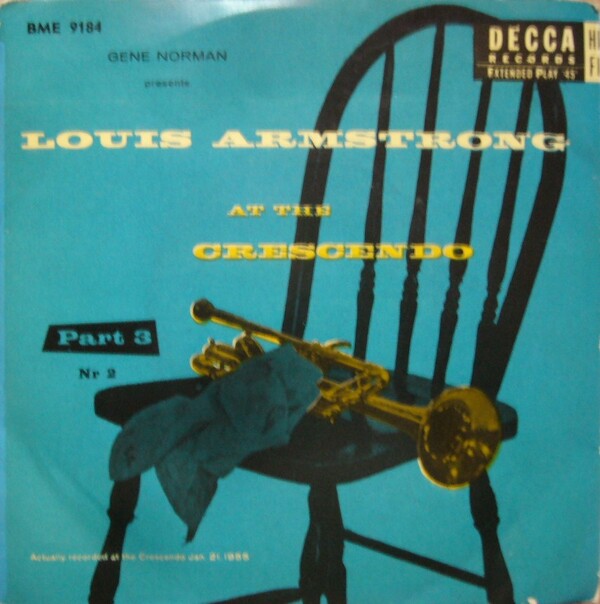 Louis Armstrong at the Crescendo, Part 3, Nr 2 by Louis Armstrong (EP; Decca; BME 9184): Reviews ...