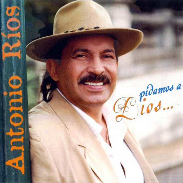 Pidamos a Dios... by Antonio Ríos (Album, Cumbia argentina): Reviews ...