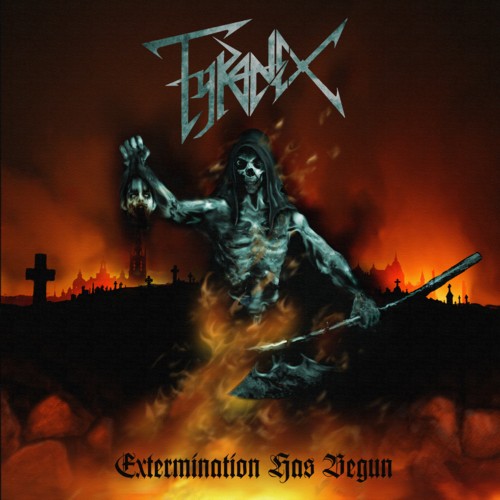 Extermination Has Begun by Tyranex (Album, Thrash Metal): Reviews ...