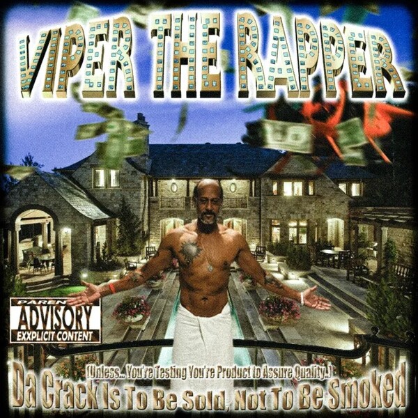 Da Crack Is to Be Sold Not to Be Smoked by Viper the Rapper (Album ...