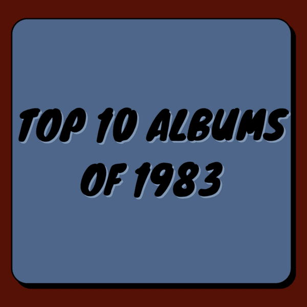 Top 10 Albums from 1983 - Rate Your Music