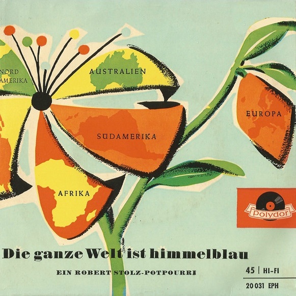 Die ganze Welt ist himmelblau - Ein Robert-Stolz-Potpourri by Robert ...