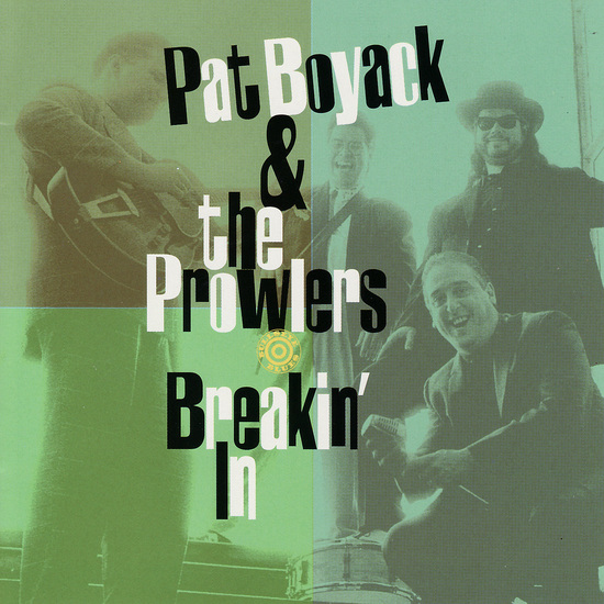 Pat Boyack & The Prowlers Albums: songs, discography, biography, and ...