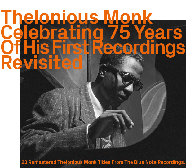 Celebrating 75 Years of His First Recordings Revisited by Thelonious ...