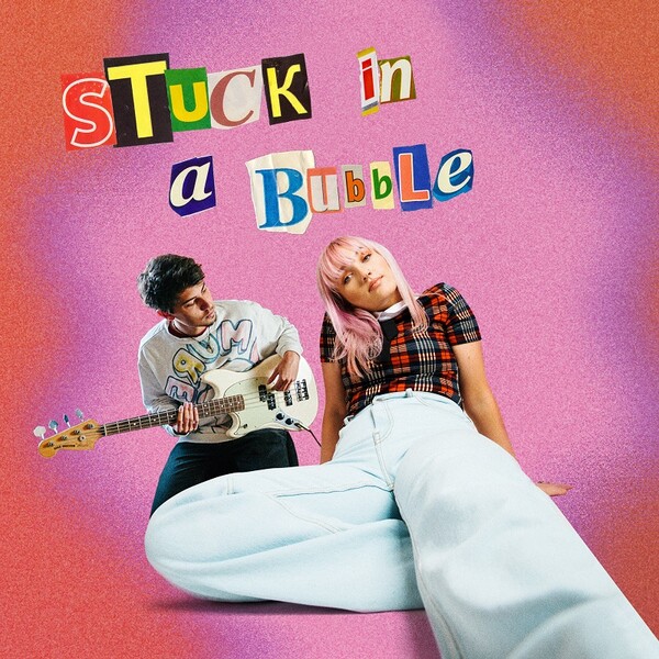 Stuck in a Bubble by George Alice & Nasaya (Single, Indie Pop): Reviews ...