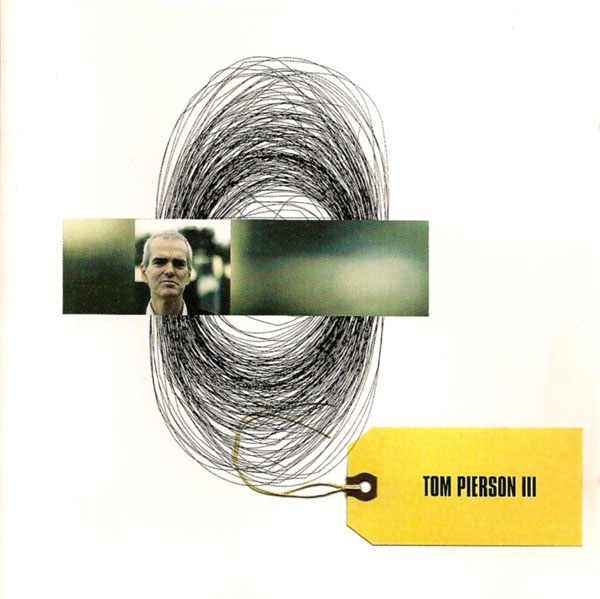 Tom Pierson III by Tom Pierson (Album): Reviews, Ratings, Credits, Song ...