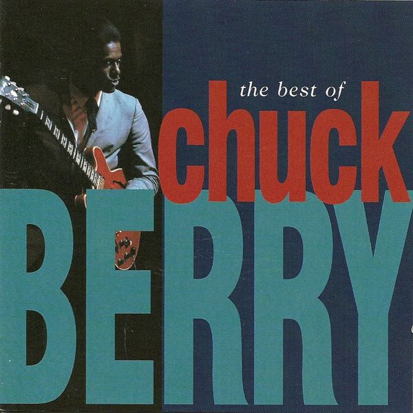 The Best of Chuck Berry by Chuck Berry (Compilation, Rock & Roll ...
