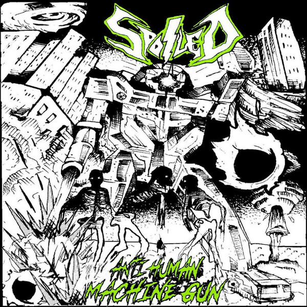 Anti Human Machine Gun by Spoiled (Album, Crossover Thrash): Reviews ...
