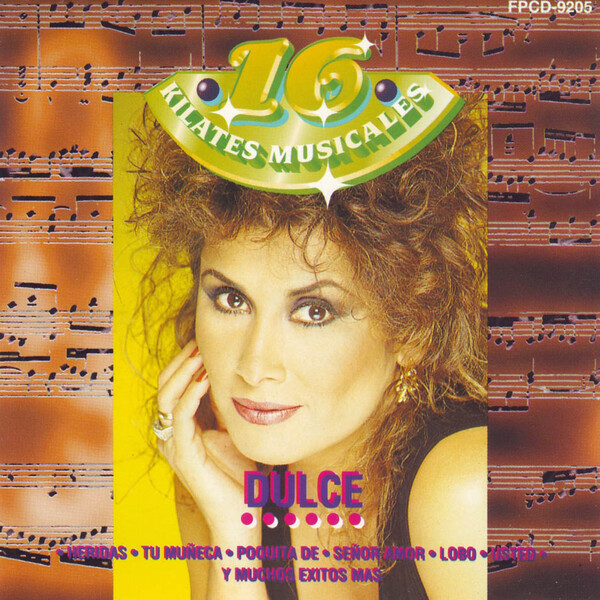 16 kilates musicales by Dulce (Compilation; Fonovisa; FPCD 9205 ...
