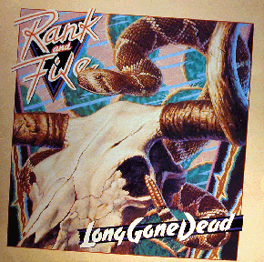 Long Gone Dead by Rank and File (Album, Roots Rock): Reviews, Ratings ...