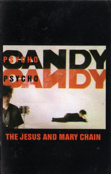 Psychocandy by The Jesus and Mary Chain (Album; Blanco y Negro; BYNC 7 (240 790-4)): Reviews ...
