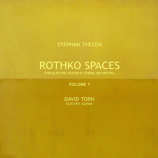 Rothko Spaces Vol. 1 (For Electric Guitar & String Orchestra) by ...