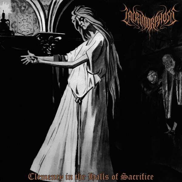 Clemency in the Halls of Sacrifice by Lacrimorphosis (Album, Black ...