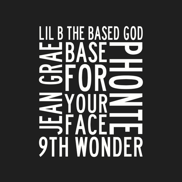 Base for Your Face by Lil B the Based God (Single, Jazz Rap): Reviews ...
