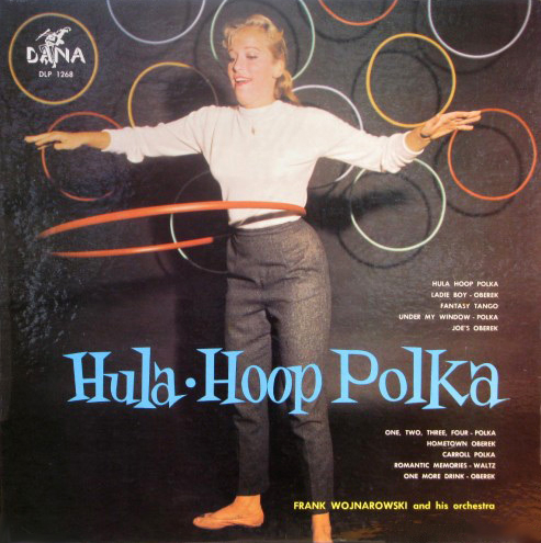 Hula-Hoop Polka by Frank Wojnarowski and His Orchestra (Album, Polka ...