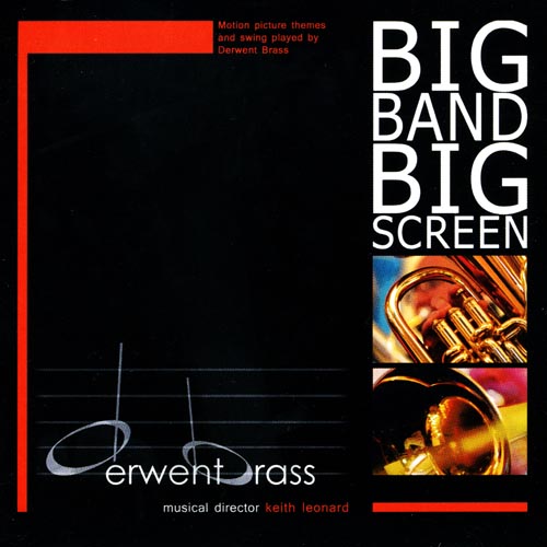 Big Band Big Screen by Derwent Brass (Album): Reviews, Ratings, Credits ...