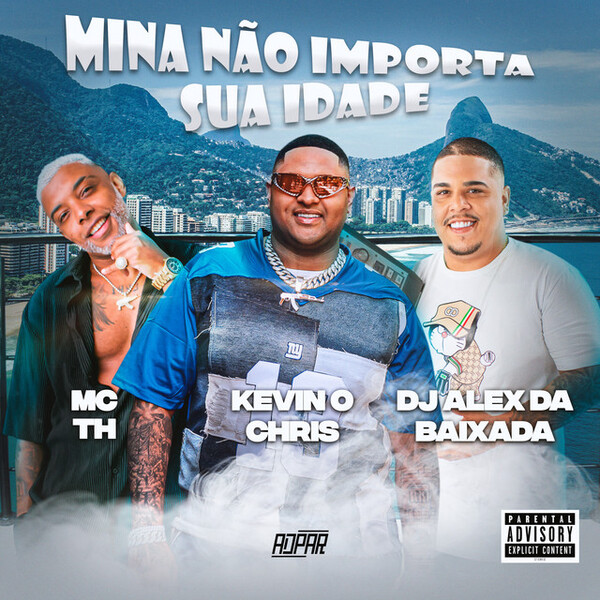 Mina não importa sua idade by DJ Alex da Baixada, MC Kevin o Chris & MC ...
