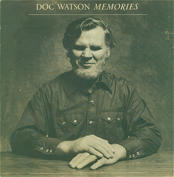 Memories by Doc Watson (Album, Appalachian Folk Music): Reviews ...