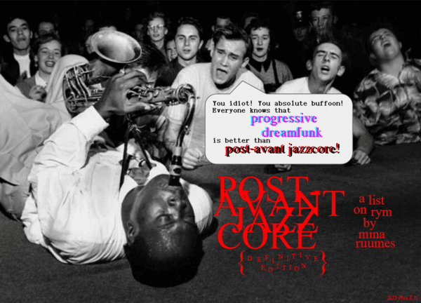 POST-AVANT JAZZCORE {definitive edition}: a list by mina ruumes - Rate ...