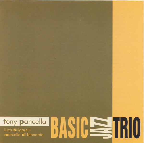 Basic Jazz Trio by Tony Pancella (Album): Reviews, Ratings, Credits, Song list - Rate Your Music