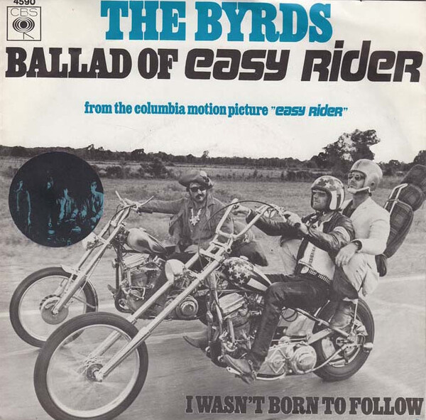 Ballad of Easy Rider / Wasn't Born to Follow by The Byrds (Single; CBS ...