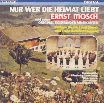 Nur wer die Heimat liebt by Ernst Mosch und seine Original Egerländer ...