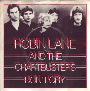 Don't Cry / Waitin' in Line by Robin Lane & the Chartbusters (Single ...