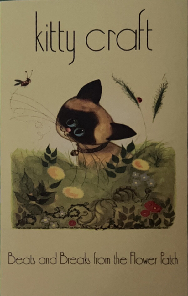 Beats and Breaks From the Flower Patch by Kitty Craft (Album; 7th ...