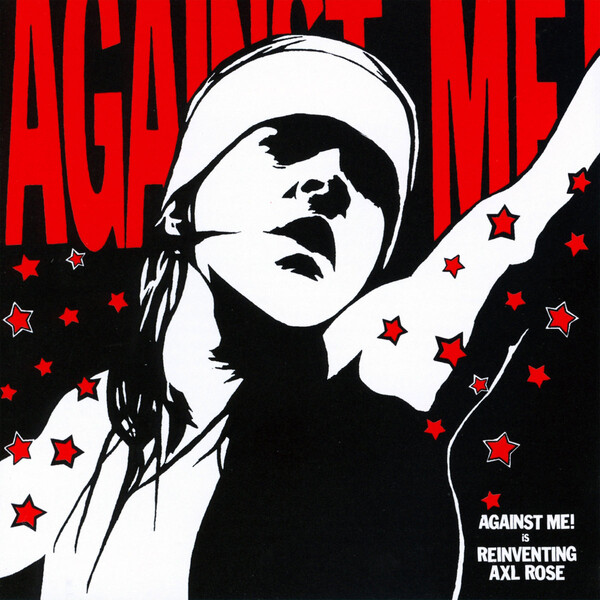 Against Me! Is Reinventing Axl Rose by Against Me! (Album, Folk Punk ...