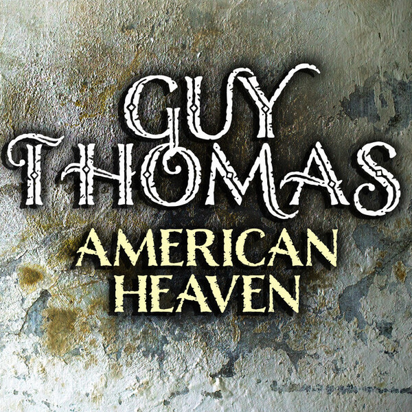 American Heaven by Guy Thomas (Album; Sony): Reviews, Ratings, Credits ...