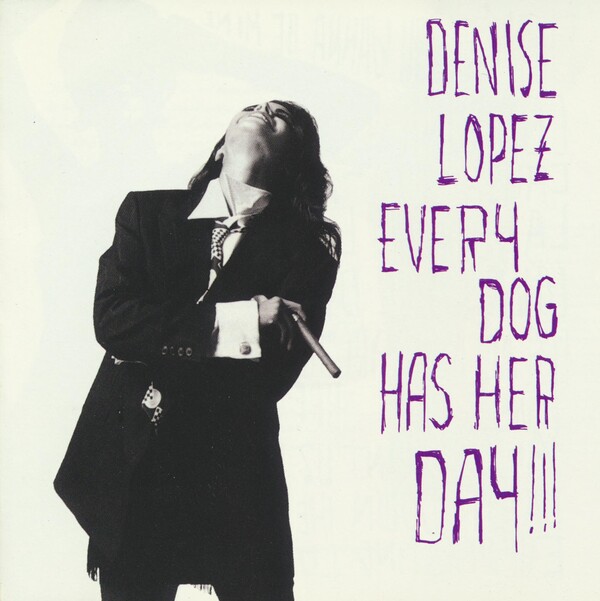 Every Dog Has Her Day!!! by Denise Lopez (Album; A& 75021 5322 2 ...