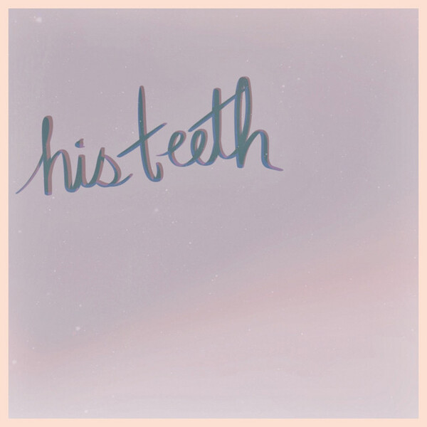 His Teeth by Emily Bewley (Album): Reviews, Ratings, Credits, Song list ...