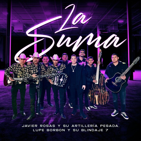 La Suma By Javier Rosas Y Su Artillería Pesada Lupe Borbon Y Su