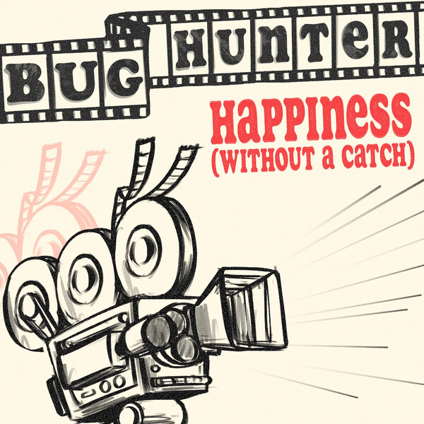 Happiness (Without a Catch) by Bug Hunter (Album, Singer-Songwriter): Reviews, Ratings, Credits ...