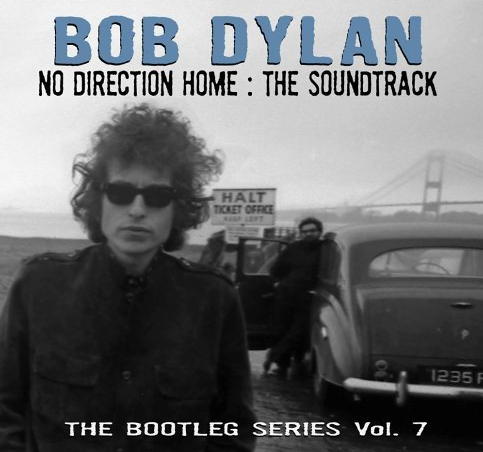 The Bootleg Series Vol. 7: No Direction Home: The Soundtrack by Bob ...
