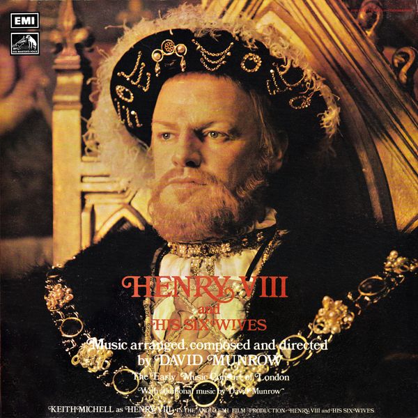 Henry VIII and His Six Wives by The Early Music Consort of London ...