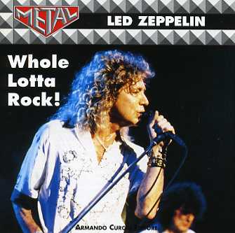 Whole Lotta Rock! by Led Zeppelin (Bootleg, Hard Rock): Reviews, Ratings, Credits, Song list ...