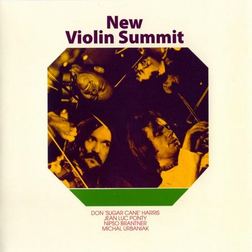 New Violin Summit by Don "Sugarcane" Harris, Jean-Luc Ponty, Nipso ...