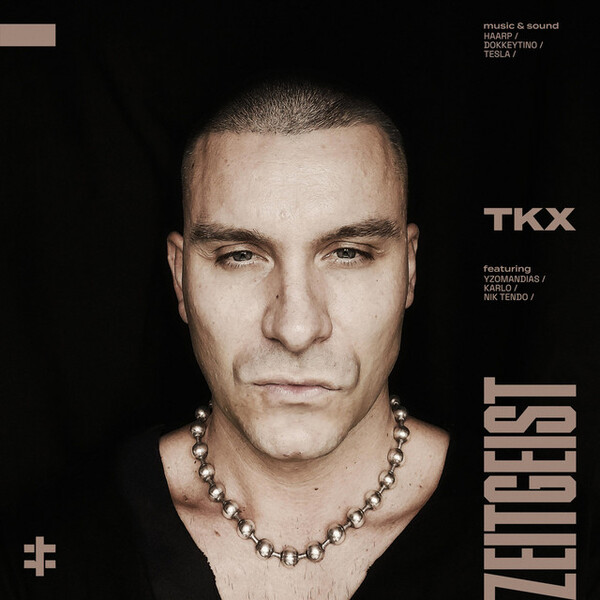 Zeitgeist by TKX (Album, Trap): Reviews, Ratings, Credits, Song list ...