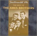 Sentimental Me: The Best of the Ames Brothers by The Ames Brothers ...