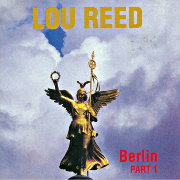 Berlin 1 - Recorded Live, Berlin 1979 by Lou Reed (Bootleg): Reviews, Ratings, Credits, Song ...