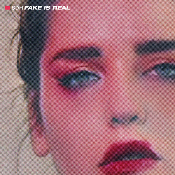 Fake Is Real by SDH (Album, Darkwave): Reviews, Ratings, Credits, Song ...