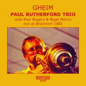 Gheim by Paul Rutherford Trio (Album, European Free Jazz): Reviews ...
