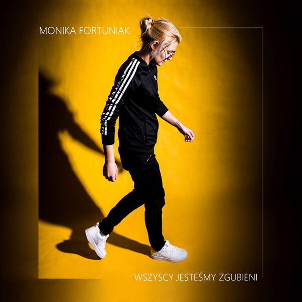 Wszyscy jesteśmy zgubieni by Monika Fortuniak (Album): Reviews, Ratings ...