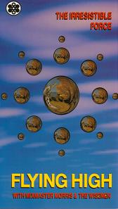 Flying High by The Irresistible Force (Video): Reviews, Ratings, Credits, Song list - Rate Your ...