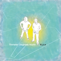 Thirteen Degrees North by Kite (Album): Reviews, Ratings, Credits, Song list - Rate Your Music